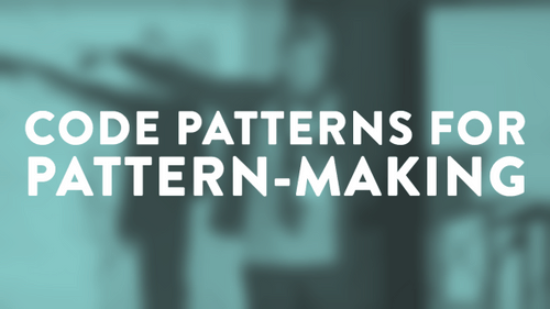 Code Patterns For Pattern Making Sessions Clarity